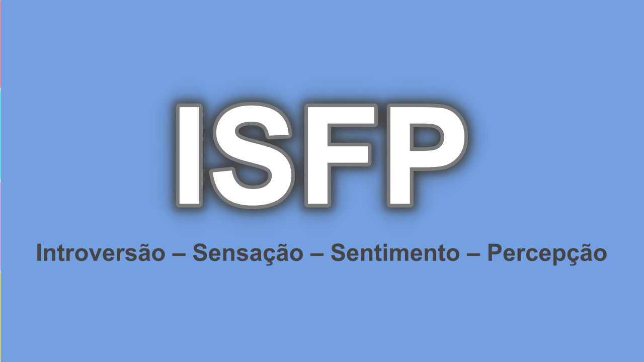 ISFP - Introvertidamente